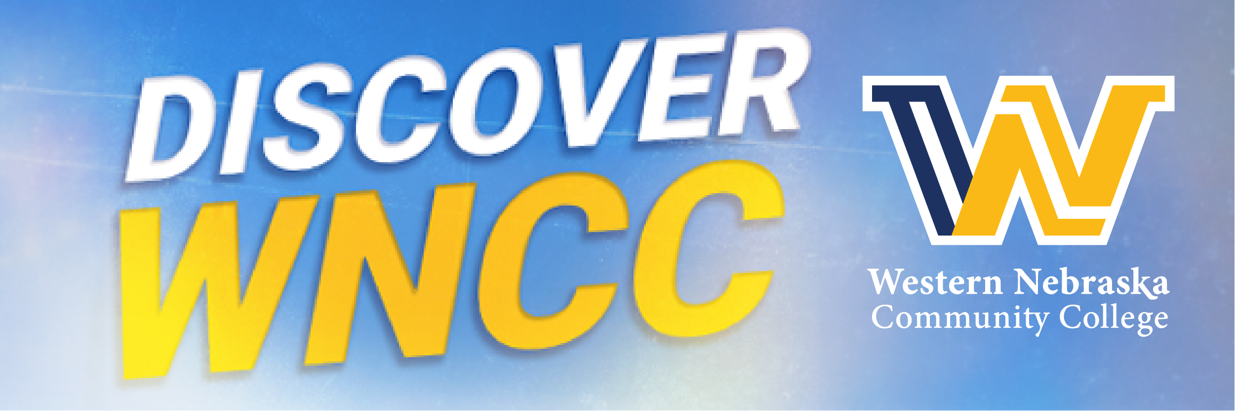 Discover WNCC Open for All High School Students Discover WNCC Open for All High School Students